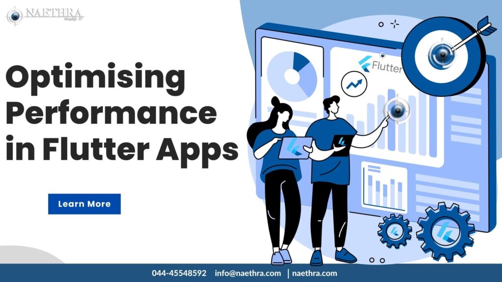Maximise Performance in Flutter - Get Expert Advice from Naethra